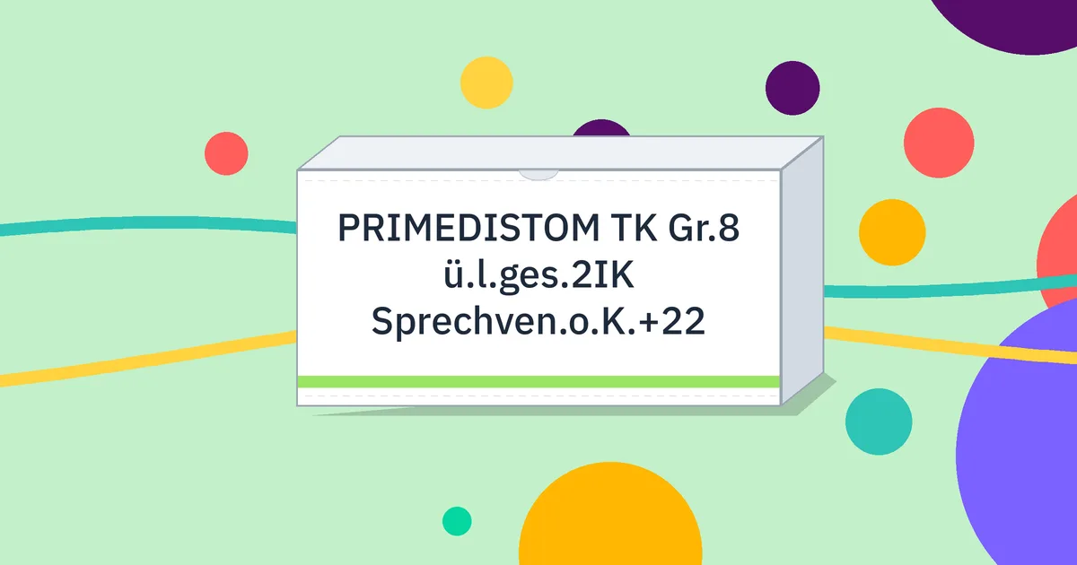 Symbolbild: Packung mit der Aufschrift PRIMEDISTOM TK Gr.8 ü.l.ges.2IK Sprechven.o.K.+22 (PZN 10282353) – Verfügbarkeit und Bezug in Apotheken in Frankfurt am Main