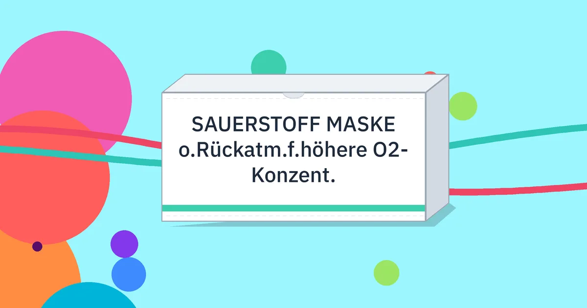 Symbolbild: Packung mit der Aufschrift SAUERSTOFF MASKE o.Rückatm.f.höhere O2-Konzent. (PZN 02831550) – Verfügbarkeit und Bezug in Apotheken in Frankfurt am Main