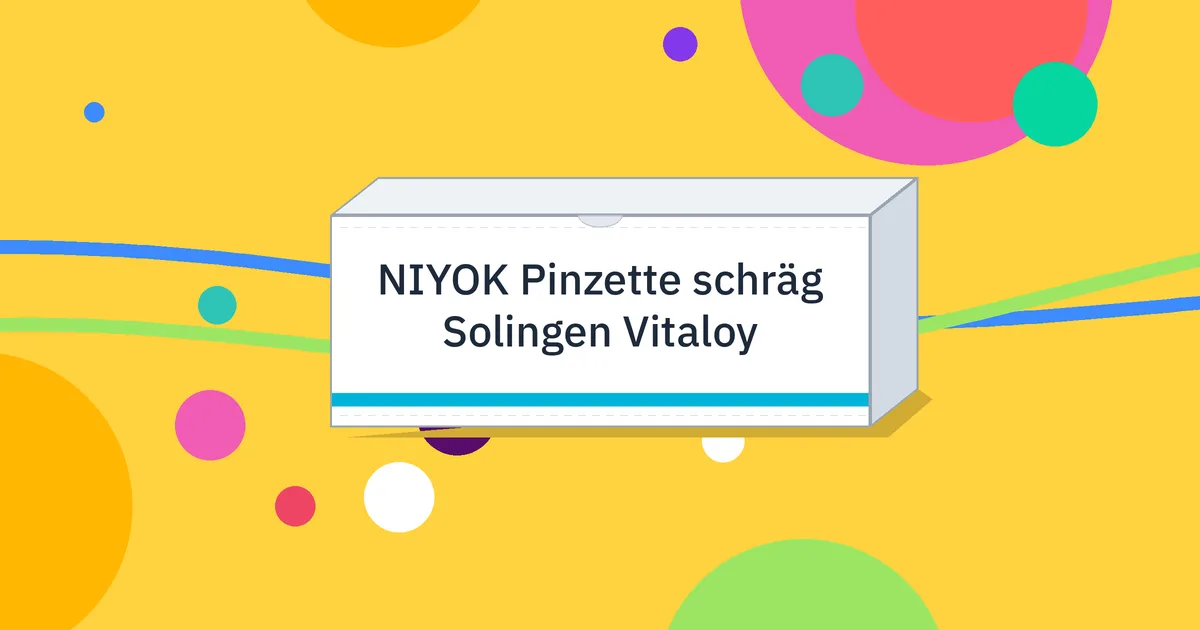Symbolbild: Packung mit der Aufschrift NIYOK Pinzette schräg Solingen Vitaloy (PZN 19547988) – Verfügbarkeit und Bezug in Apotheken in Frankfurt am Main
