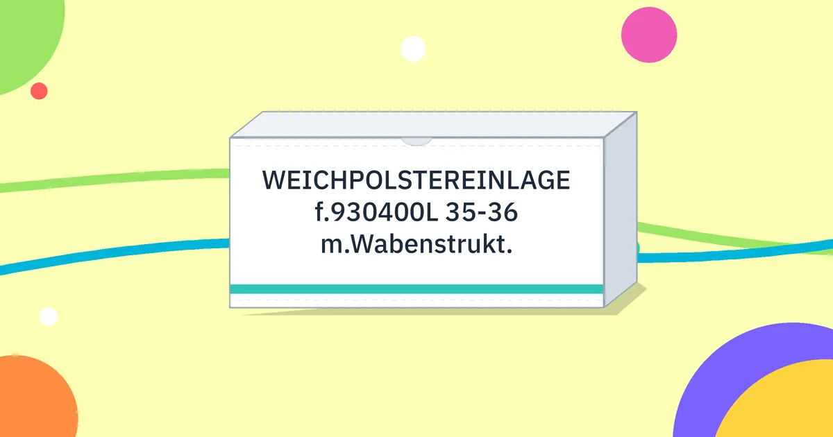 Symbolbild: Packung mit der Aufschrift WEICHPOLSTEREINLAGE f.930400L 35-36 m.Wabenstrukt. (PZN 12574404) – Verfügbarkeit und Bezug in Apotheken in Frankfurt am Main