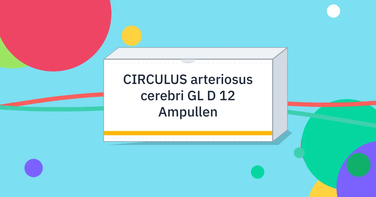 Symbolbild: Packung mit der Aufschrift CIRCULUS arteriosus cerebri GL D 12 Ampullen (PZN 02912389) – Verfügbarkeit und Bezug in Apotheken in Frankfurt am Main