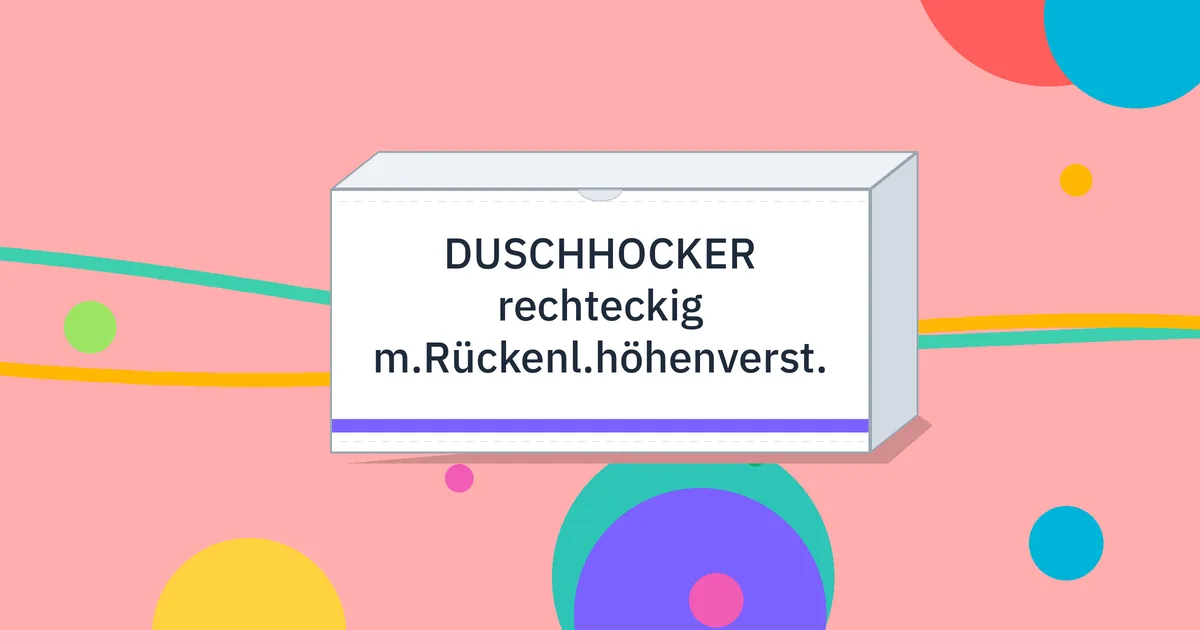 Symbolbild: Packung mit der Aufschrift DUSCHHOCKER rechteckig m.Rückenl.höhenverst. (PZN 06079416) – Verfügbarkeit und Bezug in Apotheken in Frankfurt am Main