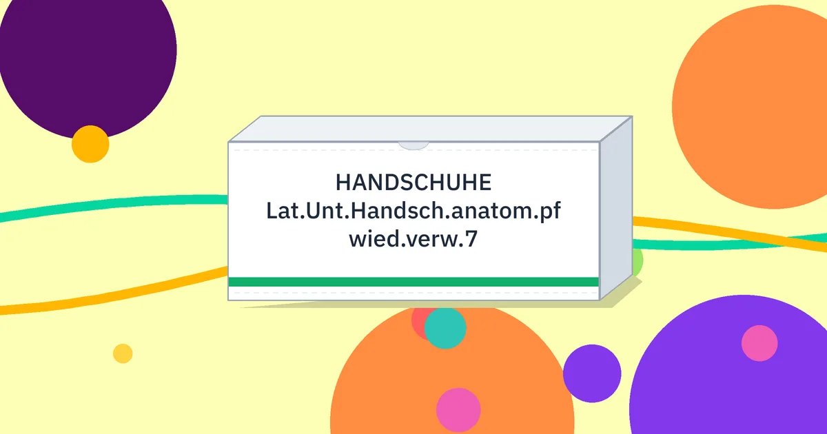 Symbolbild: Packung mit der Aufschrift HANDSCHUHE Lat.Unt.Handsch.anatom.pf wied.verw.7 (PZN 06177610) – Verfügbarkeit und Bezug in Apotheken in Frankfurt am Main