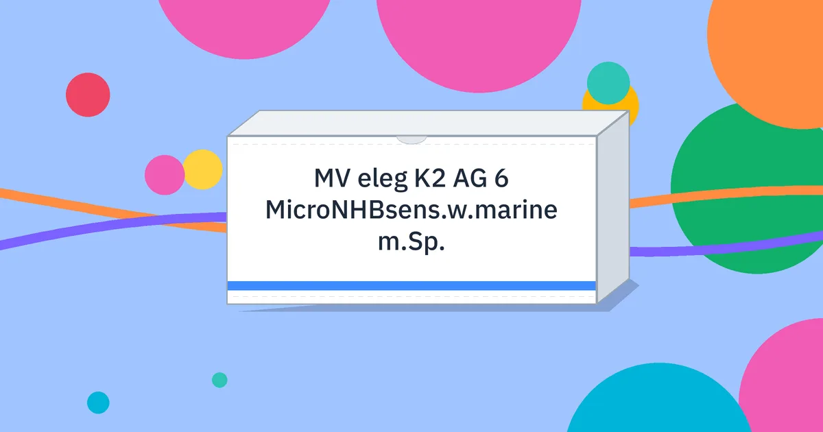 Symbolbild: Packung mit der Aufschrift MV eleg K2 AG 6 MicroNHBsens.w.marine m.Sp. (PZN 15725921) – Verfügbarkeit und Bezug in Apotheken in Frankfurt am Main
