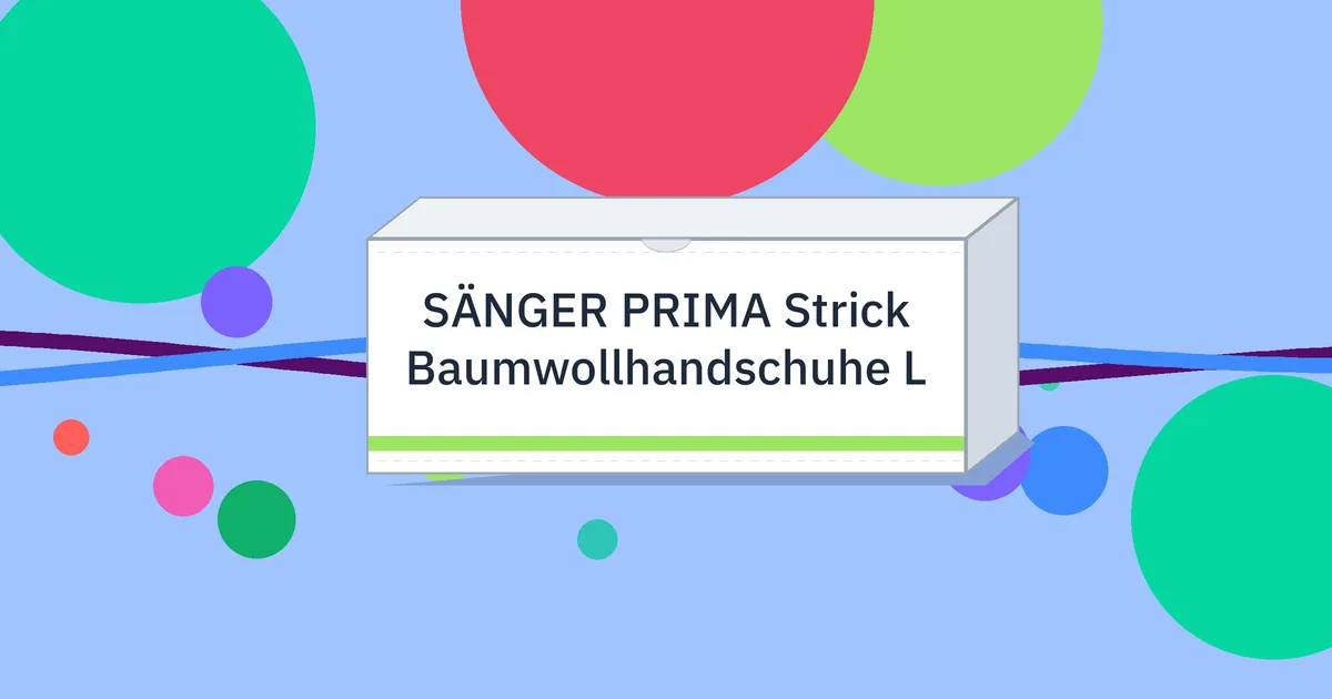Symbolbild: Packung mit der Aufschrift SÄNGER PRIMA Strick Baumwollhandschuhe L (PZN 04678667) – Verfügbarkeit und Bezug in Apotheken in Frankfurt am Main