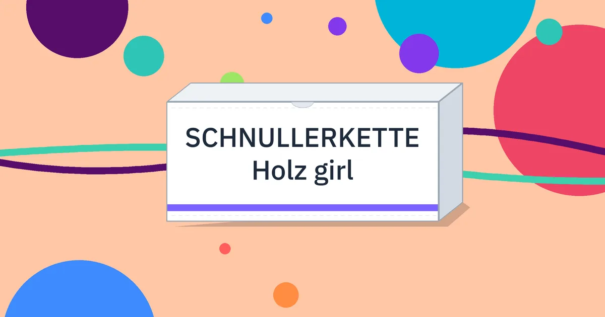Symbolbild: Packung mit der Aufschrift SCHNULLERKETTE Holz girl (PZN 00213500) – Verfügbarkeit und Bezug in Apotheken in Frankfurt am Main