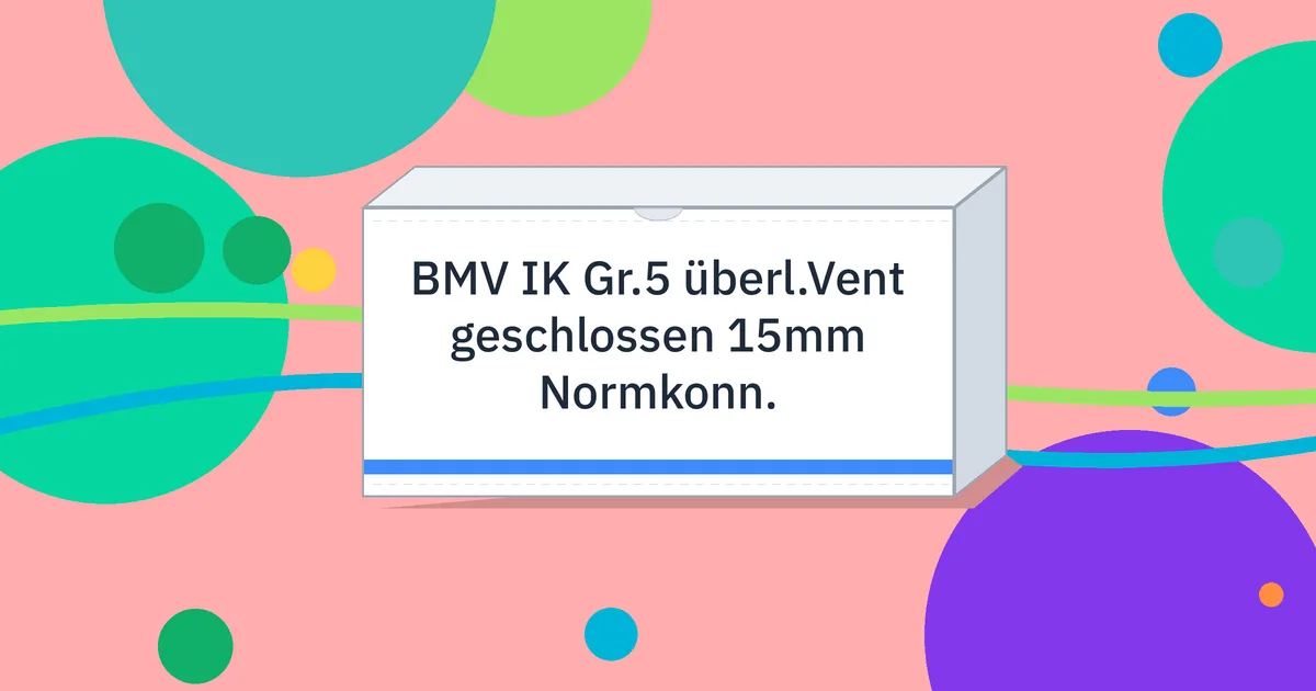 Symbolbild: Packung mit der Aufschrift BMV IK Gr.5 überl.Vent geschlossen 15mm Normkonn. (PZN 18381497) – Verfügbarkeit und Bezug in Apotheken in Frankfurt am Main