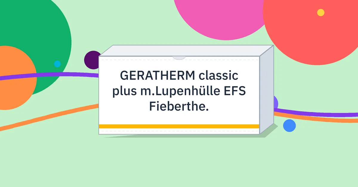 Symbolbild: Packung mit der Aufschrift GERATHERM classic plus m.Lupenhülle EFS Fieberthe. (PZN 19436349) – Verfügbarkeit und Bezug in Apotheken in Frankfurt am Main