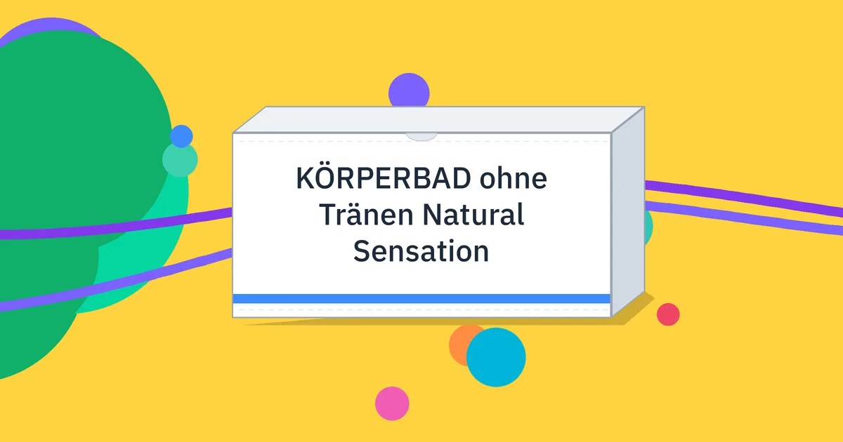 Symbolbild: Packung mit der Aufschrift KÖRPERBAD ohne Tränen Natural Sensation (PZN 20843829) – Verfügbarkeit und Bezug in Apotheken in Frankfurt am Main