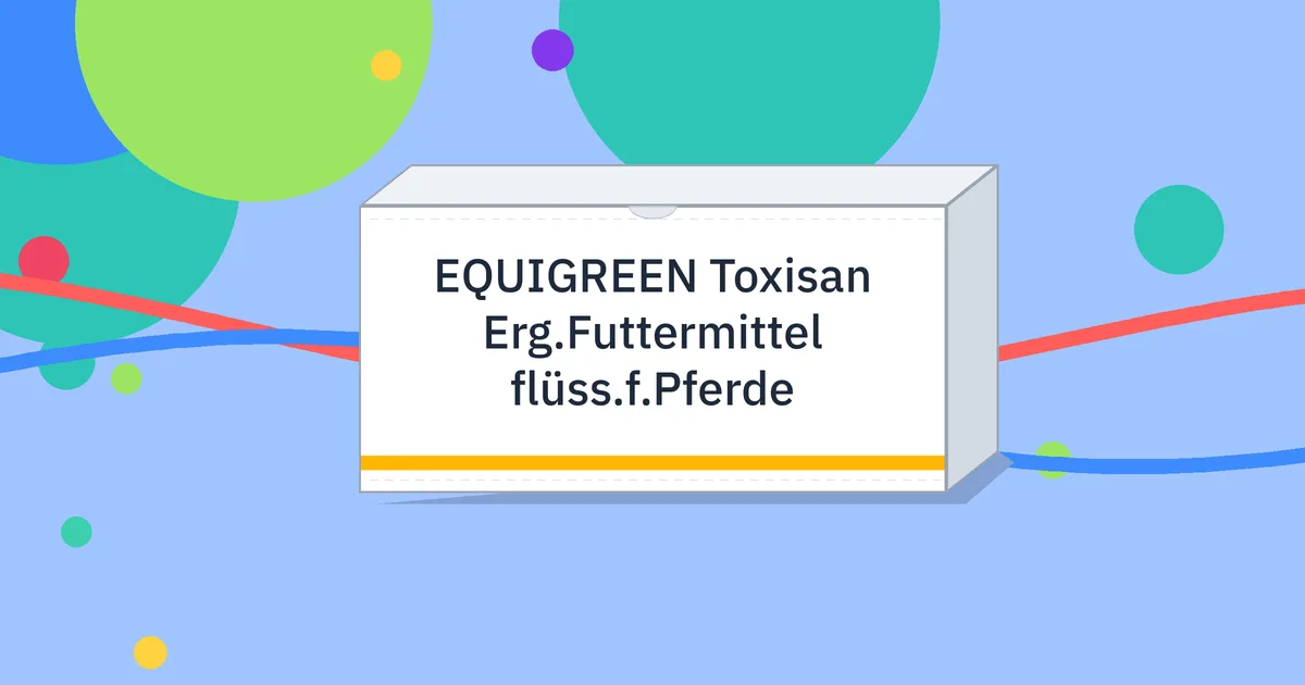 Symbolbild: Packung mit der Aufschrift EQUIGREEN Toxisan Erg.Futtermittel flüss.f.Pferde (PZN 12587625) – Verfügbarkeit und Bezug in Apotheken in Frankfurt am Main