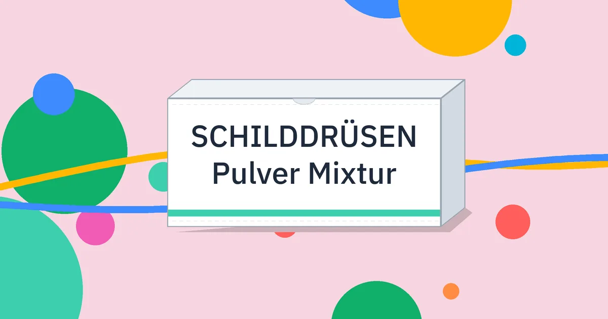 Symbolbild: Packung mit der Aufschrift SCHILDDRÜSEN Pulver Mixtur (PZN 16242248) – Verfügbarkeit und Bezug in Apotheken in Frankfurt am Main