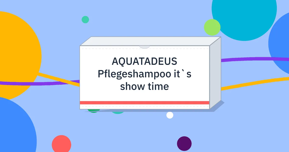 Symbolbild: Packung mit der Aufschrift AQUATADEUS Pflegeshampoo it`s show time (PZN 15740783) – Verfügbarkeit und Bezug in Apotheken in Frankfurt am Main