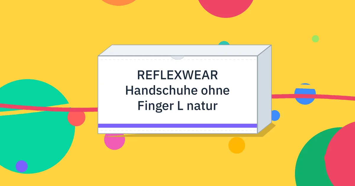 Symbolbild: Packung mit der Aufschrift REFLEXWEAR Handschuhe ohne Finger L natur (PZN 15736250) – Verfügbarkeit und Bezug in Apotheken in Frankfurt am Main