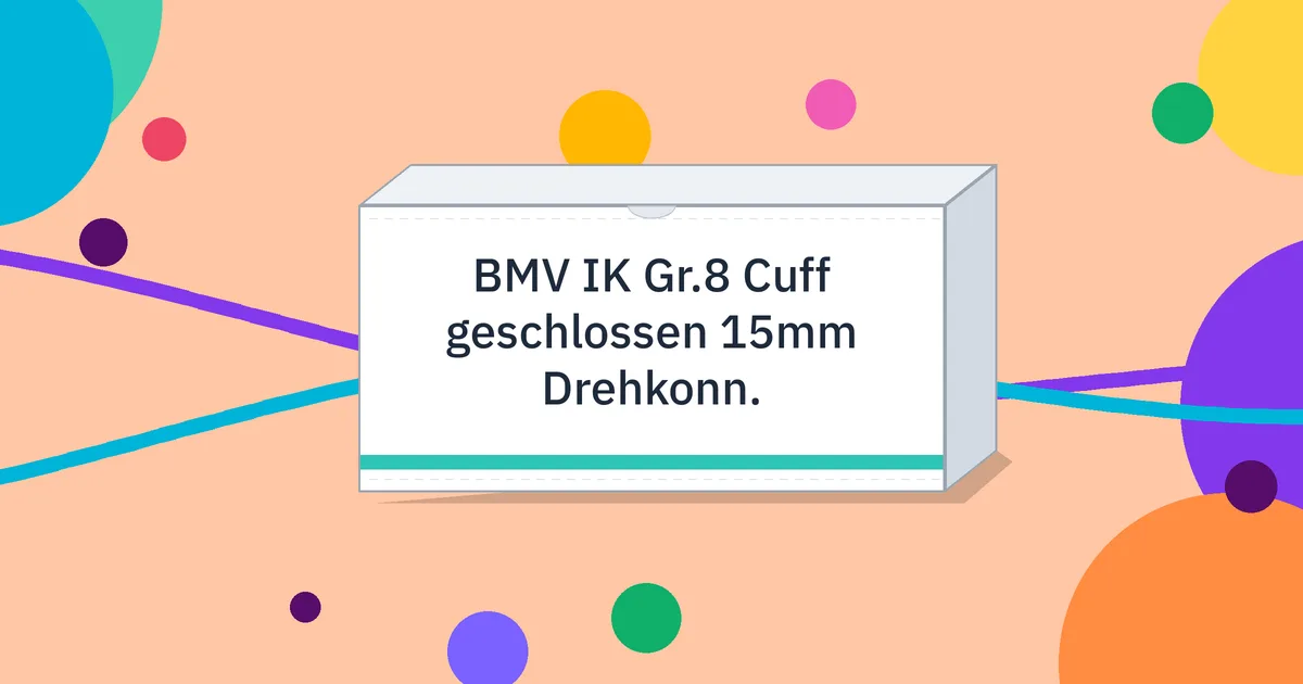 Symbolbild: Packung mit der Aufschrift BMV IK Gr.8 Cuff geschlossen 15mm Drehkonn. (PZN 20139852) – Verfügbarkeit und Bezug in Apotheken in Frankfurt am Main