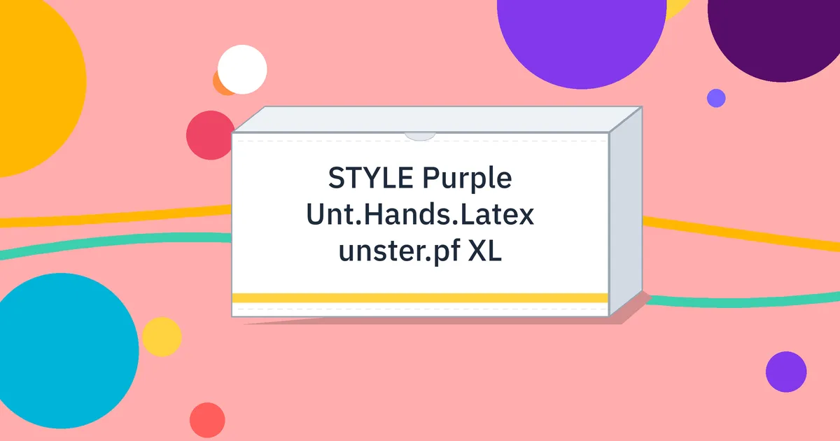 Symbolbild: Packung mit der Aufschrift STYLE Purple Unt.Hands.Latex unster.pf XL (PZN 15569734) – Verfügbarkeit und Bezug in Apotheken in Frankfurt am Main