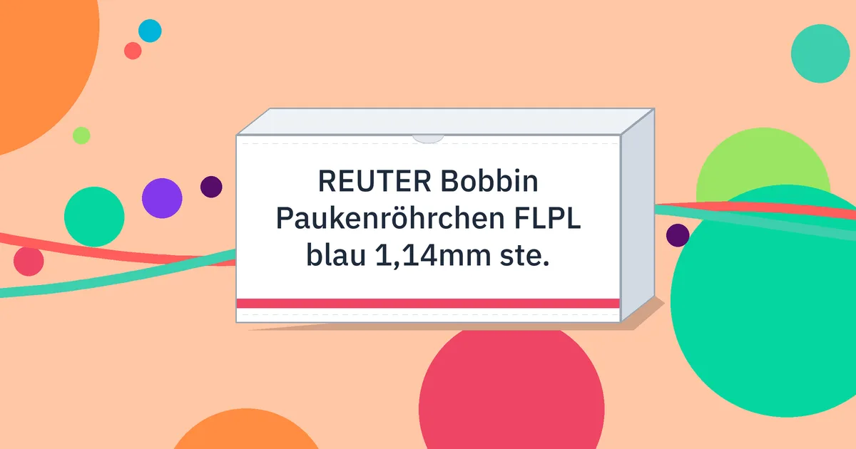 Symbolbild: Packung mit der Aufschrift REUTER Bobbin Paukenröhrchen FLPL blau 1,14mm ste. (PZN 20352681) – Verfügbarkeit und Bezug in Apotheken in Frankfurt am Main
