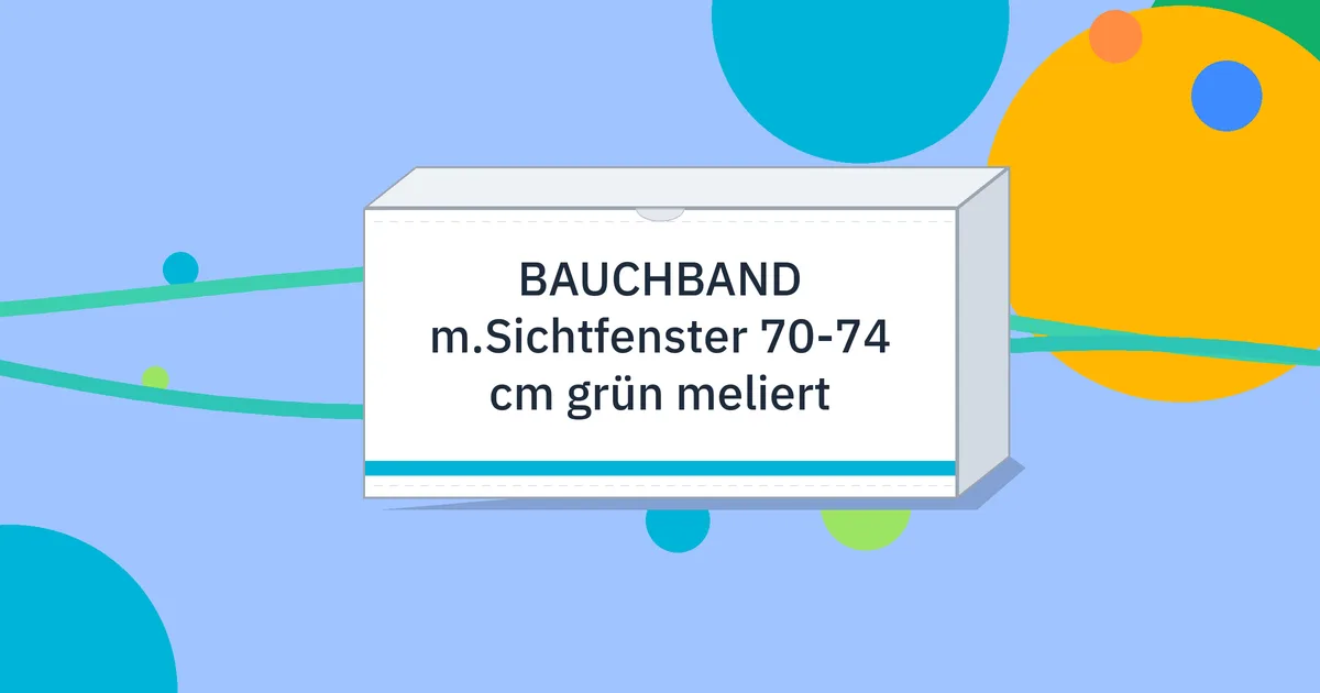 Symbolbild: Packung mit der Aufschrift BAUCHBAND m.Sichtfenster 70-74 cm grün meliert (PZN 13917349) – Verfügbarkeit und Bezug in Apotheken in Frankfurt am Main