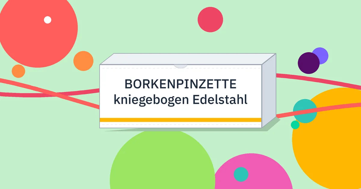 Symbolbild: Packung mit der Aufschrift BORKENPINZETTE kniegebogen Edelstahl (PZN 07308675) – Verfügbarkeit und Bezug in Apotheken in Frankfurt am Main