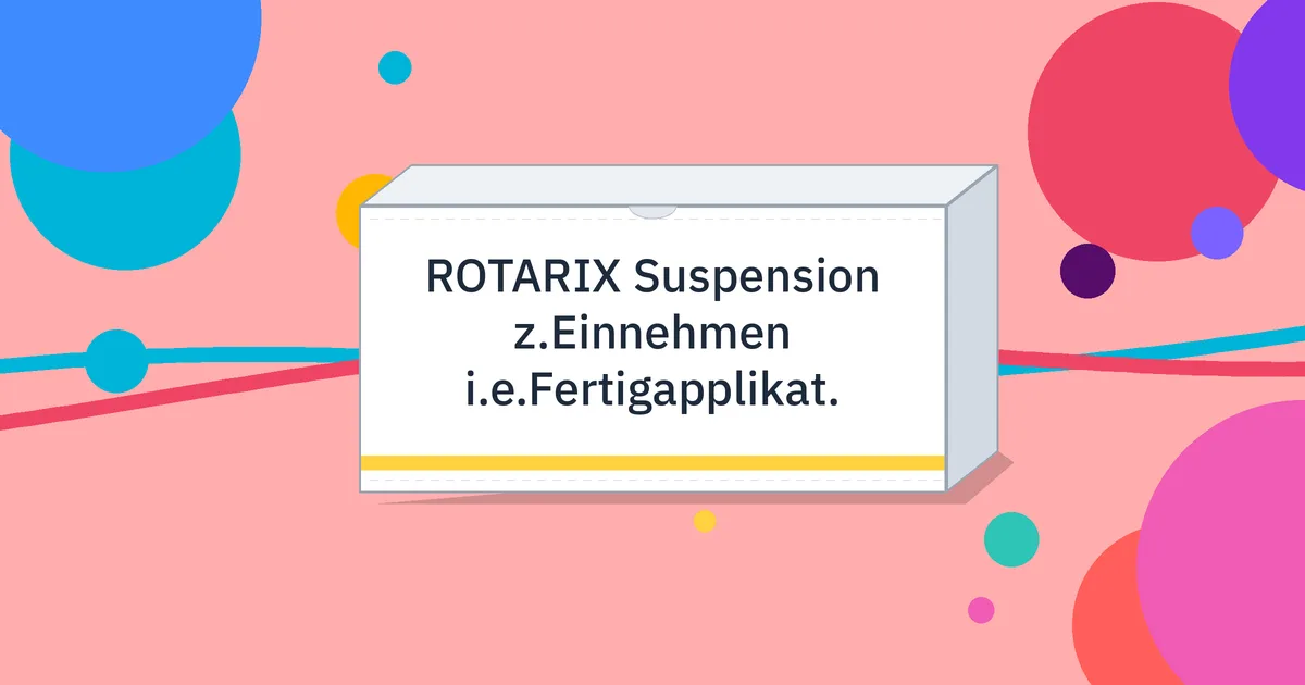 Symbolbild: Packung mit der Aufschrift ROTARIX Suspension z.Einnehmen i.e.Fertigapplikat. (PZN 17306565) – Verfügbarkeit und Bezug in Apotheken in Frankfurt am Main