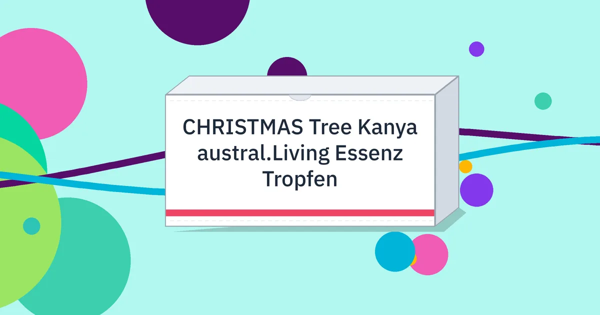 Symbolbild: Packung mit der Aufschrift CHRISTMAS Tree Kanya austral.Living Essenz Tropfen (PZN 05009075) – Verfügbarkeit und Bezug in Apotheken in Frankfurt am Main