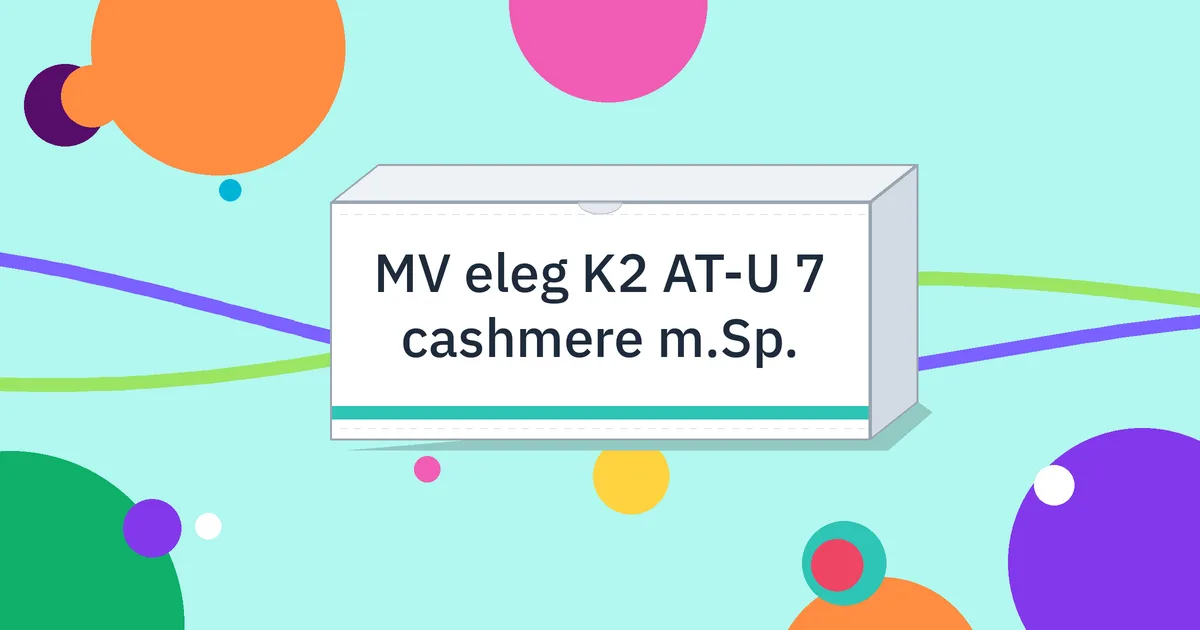 Symbolbild: Packung mit der Aufschrift MV eleg K2 AT-U 7 cashmere m.Sp. (PZN 15288900) – Verfügbarkeit und Bezug in Apotheken in Frankfurt am Main
