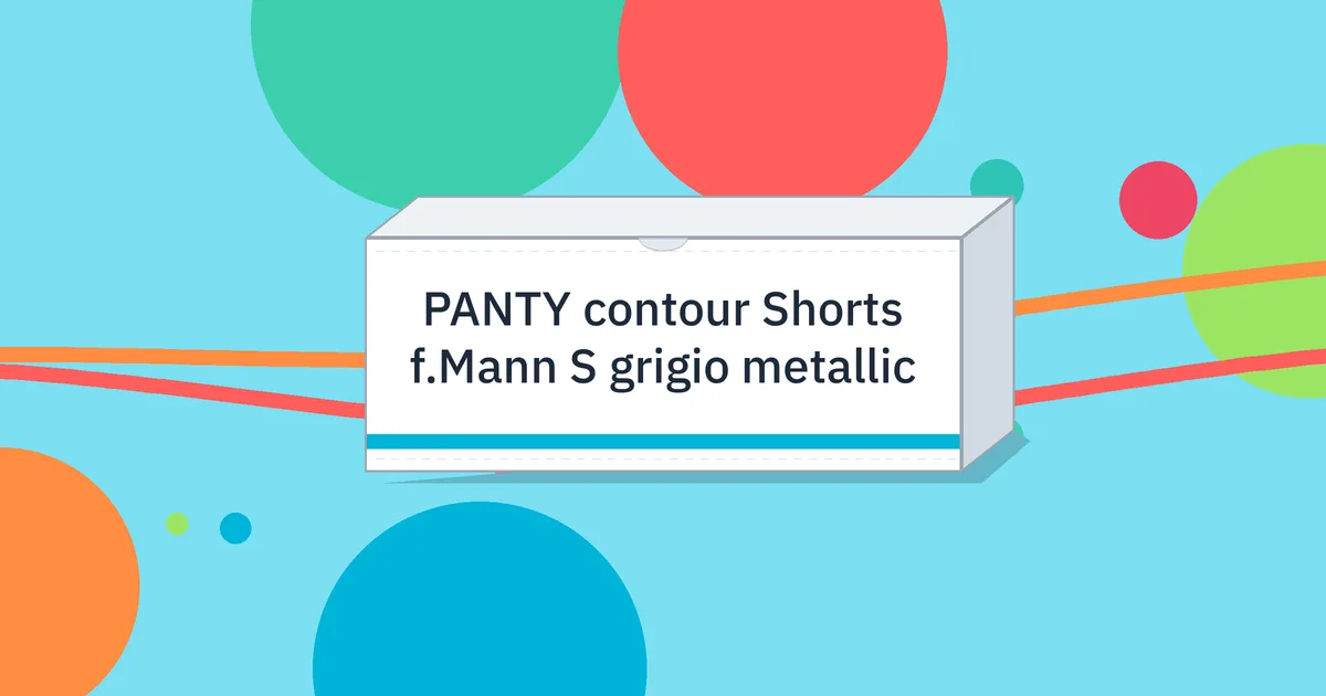 Symbolbild: Packung mit der Aufschrift PANTY contour Shorts f.Mann S grigio metallic (PZN 16194029) – Verfügbarkeit und Bezug in Apotheken in Frankfurt am Main