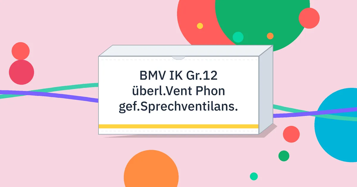 Symbolbild: Packung mit der Aufschrift BMV IK Gr.12 überl.Vent Phon gef.Sprechventilans. (PZN 18382373) – Verfügbarkeit und Bezug in Apotheken in Frankfurt am Main