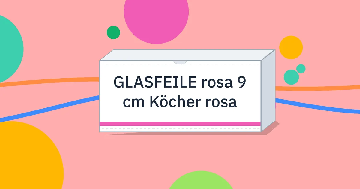 Symbolbild: Packung mit der Aufschrift GLASFEILE rosa 9 cm Köcher rosa (PZN 12365020) – Verfügbarkeit und Bezug in Apotheken in Frankfurt am Main