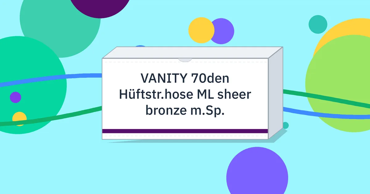 Symbolbild: Packung mit der Aufschrift VANITY 70den Hüftstr.hose ML sheer bronze m.Sp. (PZN 16188738) – Verfügbarkeit und Bezug in Apotheken in Frankfurt am Main