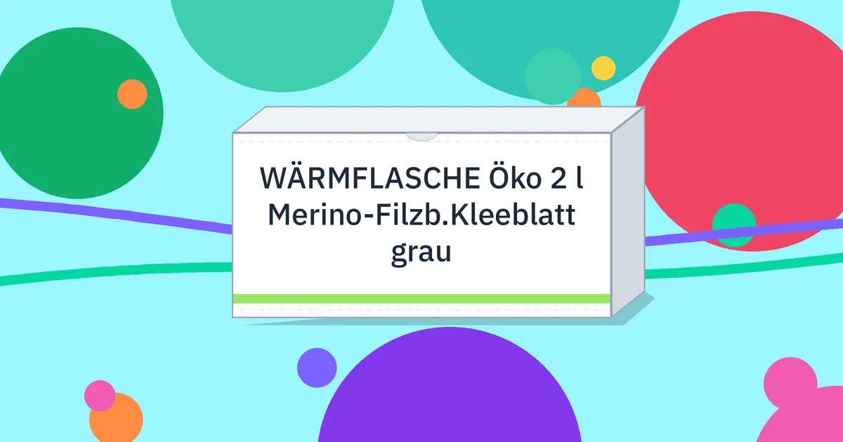 Symbolbild: Packung mit der Aufschrift WÄRMFLASCHE Öko 2 l Merino-Filzb.Kleeblatt grau (PZN 13836869) – Verfügbarkeit und Bezug in Apotheken in Frankfurt am Main