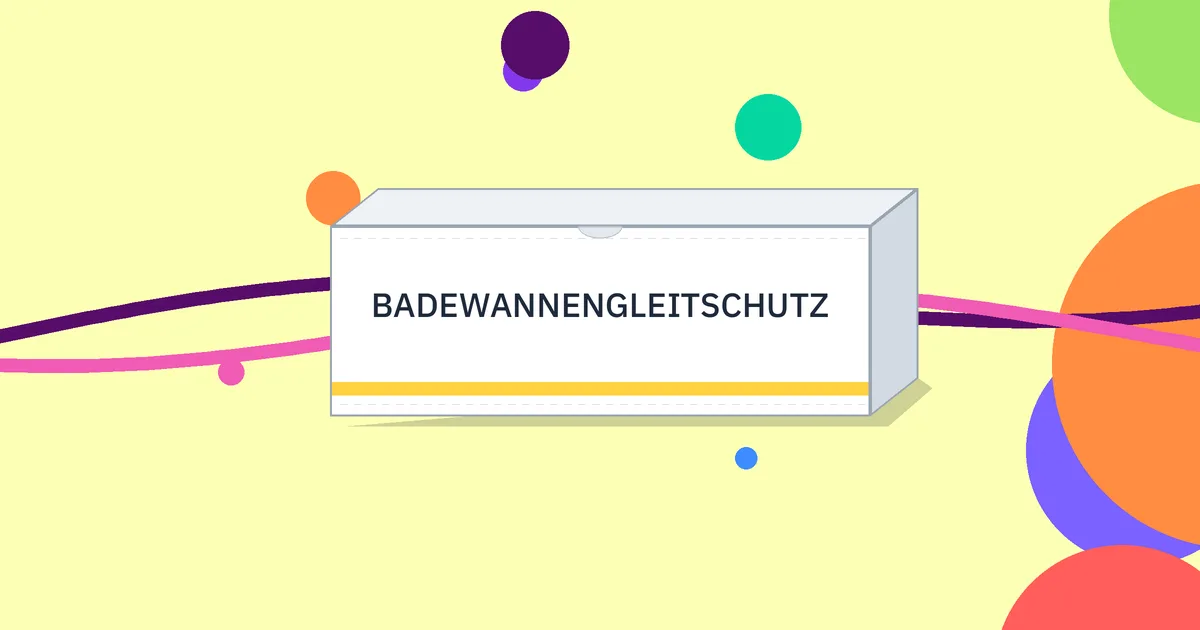 Symbolbild: Packung mit der Aufschrift BADEWANNENGLEITSCHUTZ (PZN 02692947) – Verfügbarkeit und Bezug in Apotheken in Frankfurt am Main