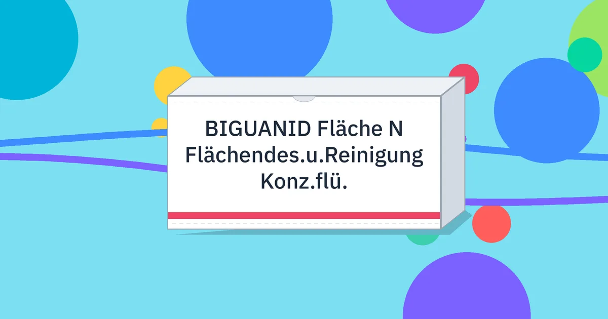 Symbolbild: Packung mit der Aufschrift BIGUANID Fläche N Flächendes.u.Reinigung Konz.flü. (PZN 01899528) – Verfügbarkeit und Bezug in Apotheken in Frankfurt am Main
