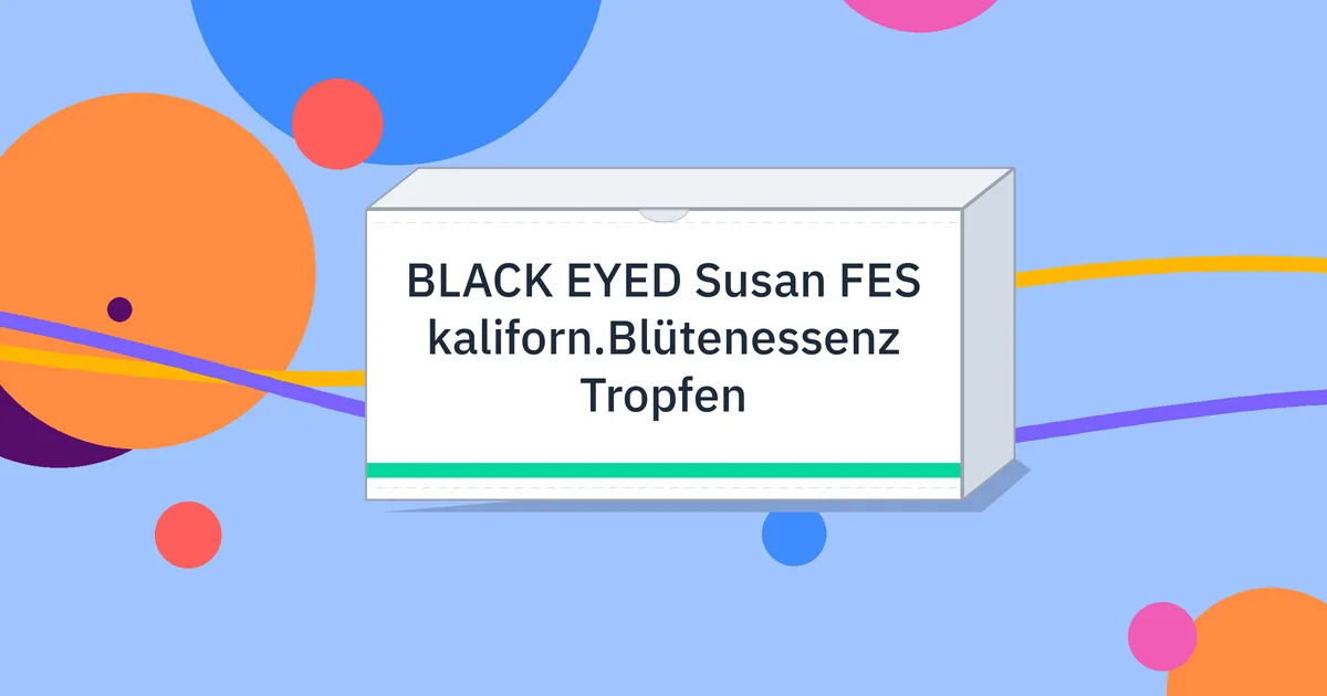 Symbolbild: Packung mit der Aufschrift BLACK EYED Susan FES kaliforn.Blütenessenz Tropfen (PZN 09173073) – Verfügbarkeit und Bezug in Apotheken in Frankfurt am Main