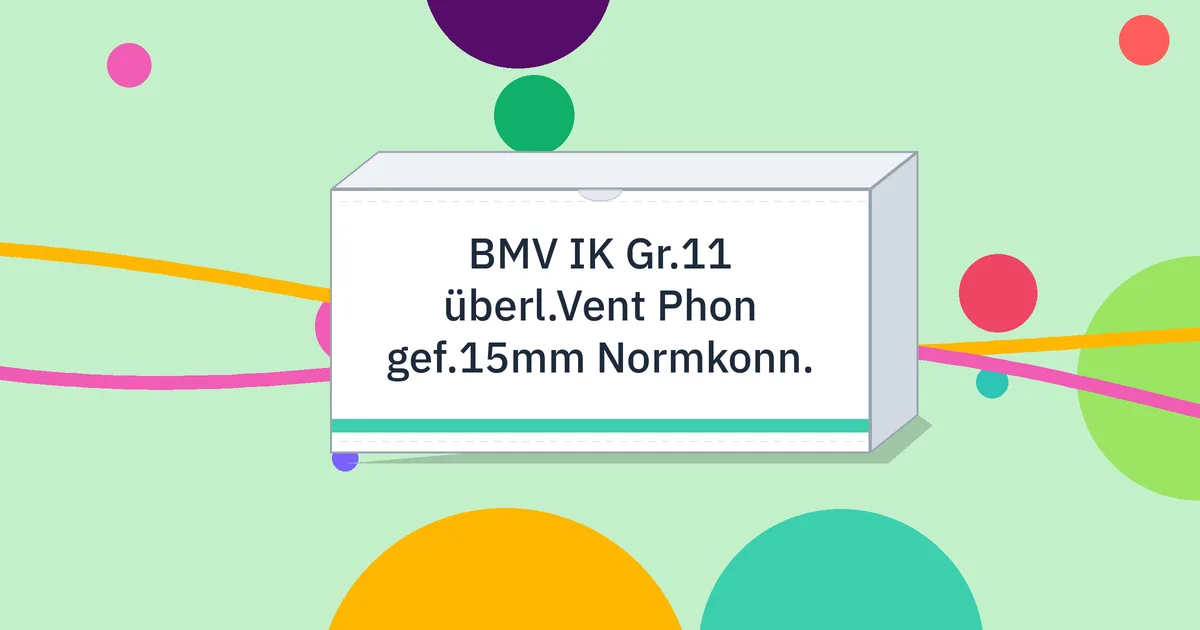 Symbolbild: Packung mit der Aufschrift BMV IK Gr.11 überl.Vent Phon gef.15mm Normkonn. (PZN 18382195) – Verfügbarkeit und Bezug in Apotheken in Frankfurt am Main