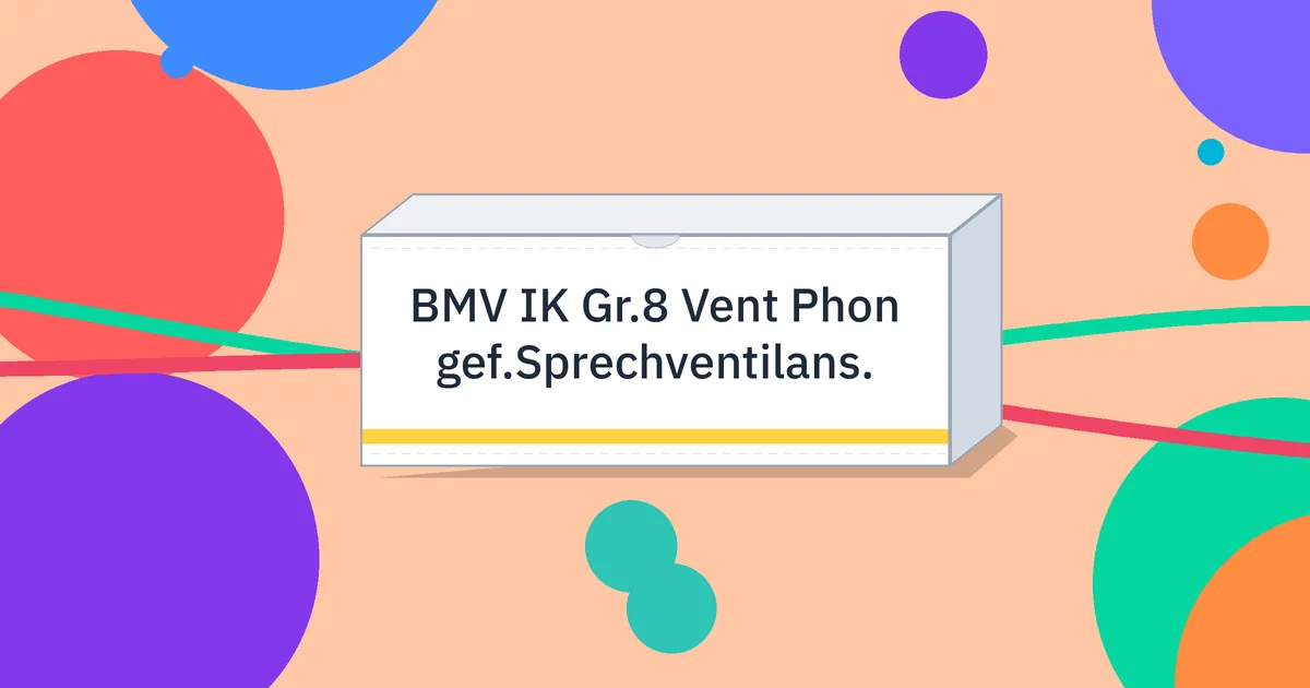 Symbolbild: Packung mit der Aufschrift BMV IK Gr.8 Vent Phon gef.Sprechventilans. (PZN 18382255) – Verfügbarkeit und Bezug in Apotheken in Frankfurt am Main