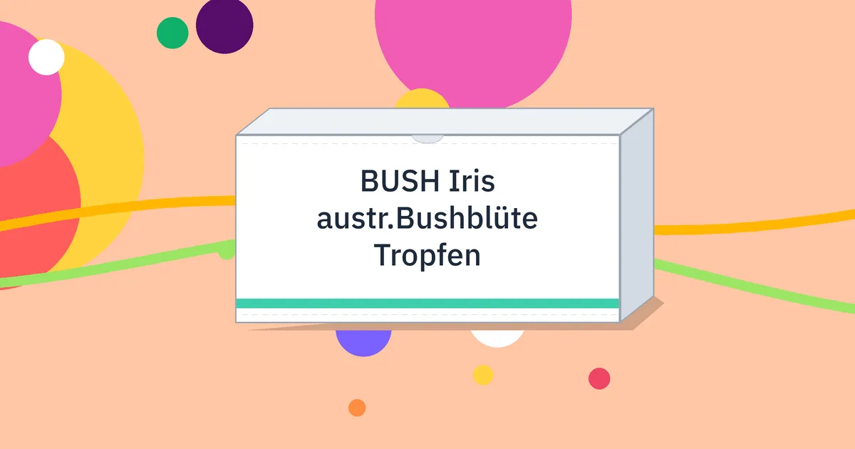 Symbolbild: Packung mit der Aufschrift BUSH Iris austr.Bushblüte Tropfen (PZN 06126417) – Verfügbarkeit und Bezug in Apotheken in Frankfurt am Main
