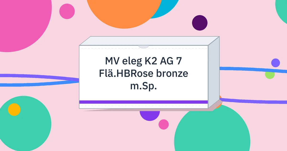 Symbolbild: Packung mit der Aufschrift MV eleg K2 AG 7 Flä.HBRose bronze m.Sp. (PZN 15718430) – Verfügbarkeit und Bezug in Apotheken in Frankfurt am Main