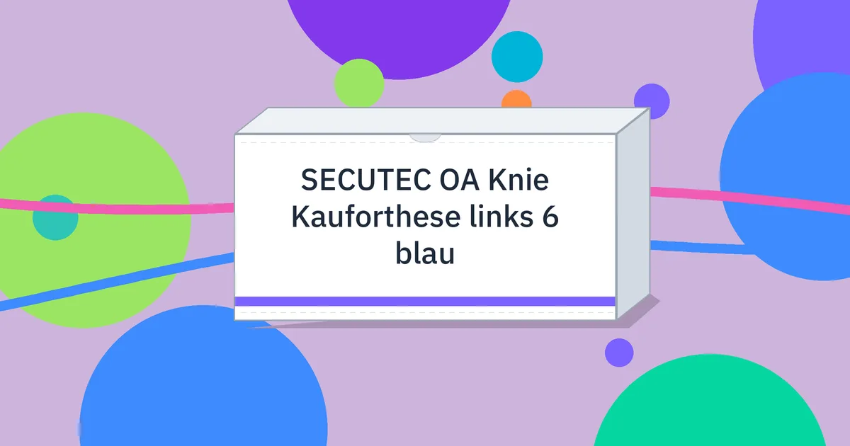 Symbolbild: Packung mit der Aufschrift SECUTEC OA Knie Kauforthese links 6 blau (PZN 14254081) – Verfügbarkeit und Bezug in Apotheken in Frankfurt am Main
