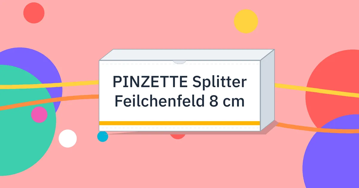 Symbolbild: Packung mit der Aufschrift PINZETTE Splitter Feilchenfeld 8 cm (PZN 01735264) – Verfügbarkeit und Bezug in Apotheken in Frankfurt am Main
