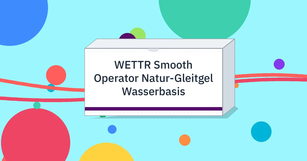 Symbolbild: Packung mit der Aufschrift WETTR Smooth Operator Natur-Gleitgel Wasserbasis (PZN 20902437) – Verfügbarkeit und Bezug in Apotheken in Frankfurt am Main