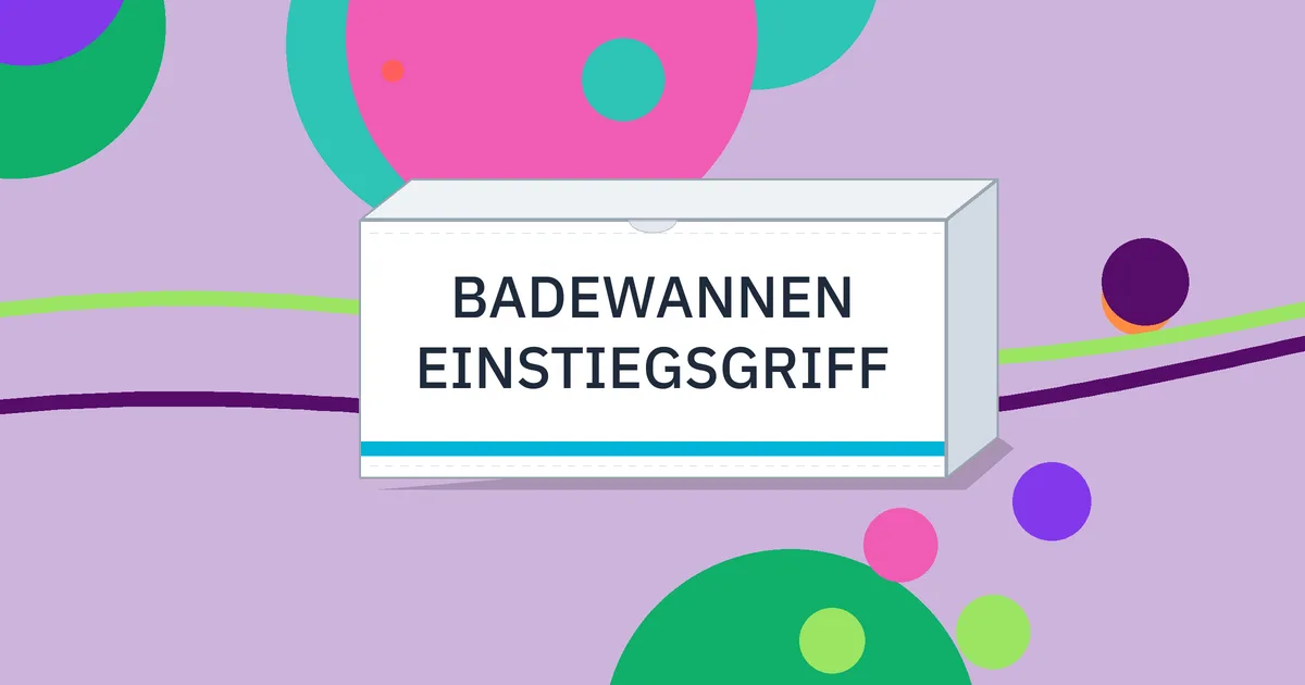 Symbolbild: Packung mit der Aufschrift BADEWANNEN EINSTIEGSGRIFF (PZN 07747400) – Verfügbarkeit und Bezug in Apotheken in Frankfurt am Main