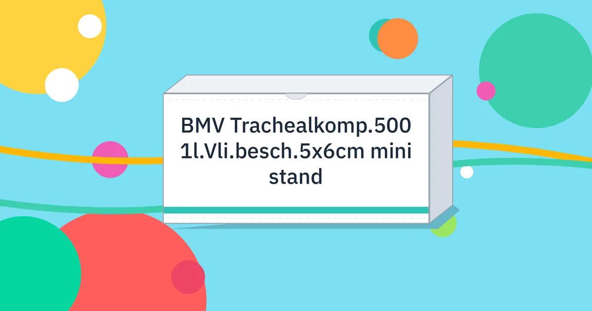Symbolbild: Packung mit der Aufschrift BMV Trachealkomp.500 1l.Vli.besch.5x6cm mini stand (PZN 16570308) – Verfügbarkeit und Bezug in Apotheken in Frankfurt am Main