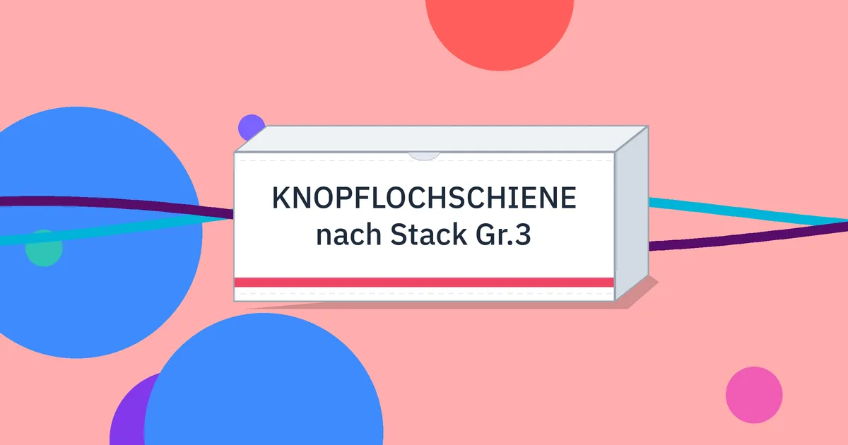 Symbolbild: Packung mit der Aufschrift KNOPFLOCHSCHIENE nach Stack Gr.3 (PZN 07007904) – Verfügbarkeit und Bezug in Apotheken in Frankfurt am Main