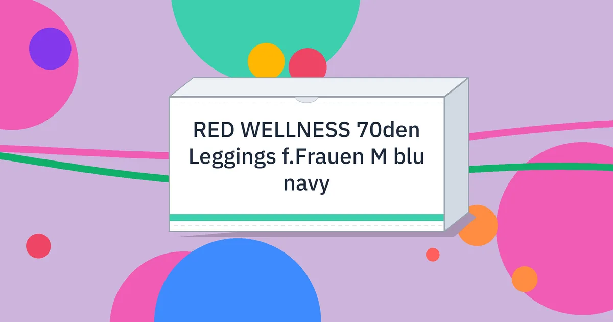 Symbolbild: Packung mit der Aufschrift RED WELLNESS 70den Leggings f.Frauen M blu navy (PZN 16174831) – Verfügbarkeit und Bezug in Apotheken in Frankfurt am Main