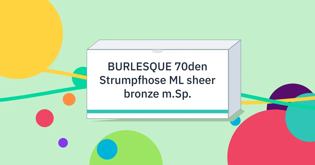 Symbolbild: Packung mit der Aufschrift BURLESQUE 70den Strumpfhose ML sheer bronze m.Sp. (PZN 16185533) – Verfügbarkeit und Bezug in Apotheken in Frankfurt am Main
