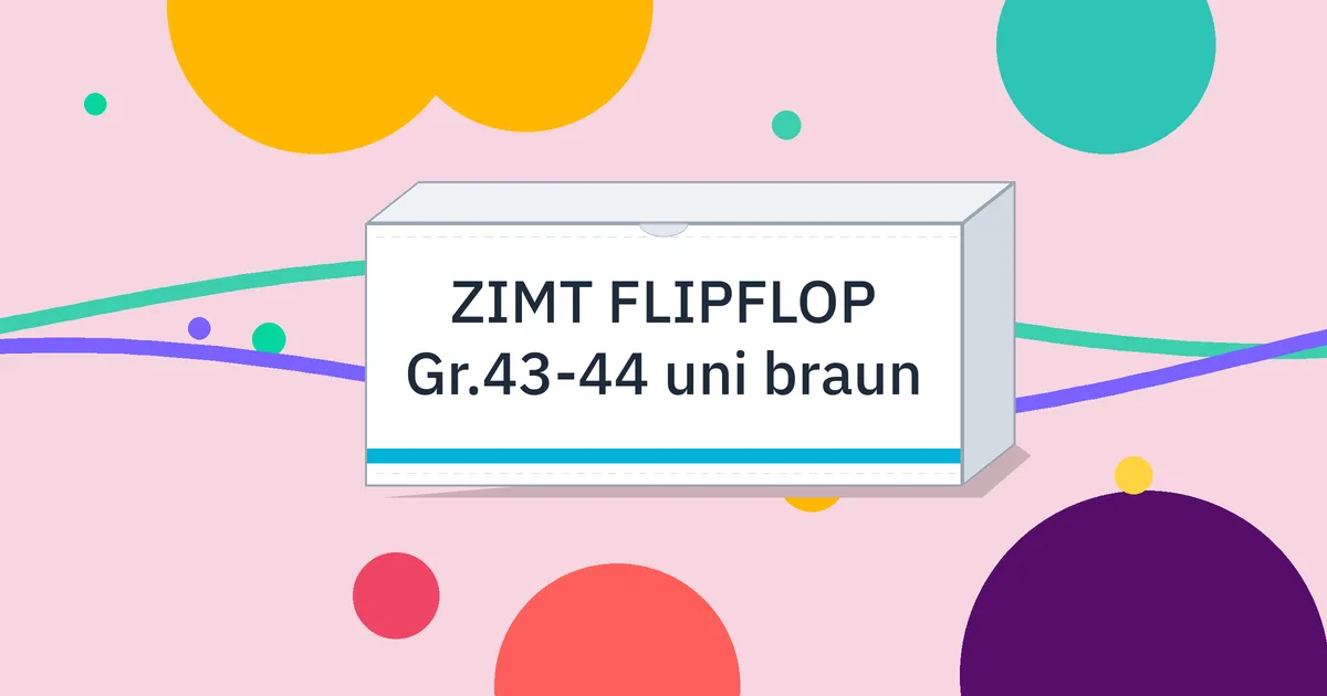 Symbolbild: Packung mit der Aufschrift ZIMT FLIPFLOP Gr.43-44 uni braun (PZN 10167942) – Verfügbarkeit und Bezug in Apotheken in Frankfurt am Main