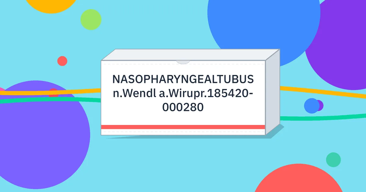 Symbolbild: Packung mit der Aufschrift NASOPHARYNGEALTUBUS n.Wendl a.Wirupr.185420-000280 (PZN 05032364) – Verfügbarkeit und Bezug in Apotheken in Frankfurt am Main