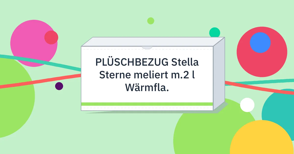 Symbolbild: Packung mit der Aufschrift PLÜSCHBEZUG Stella Sterne meliert m.2 l Wärmfla. (PZN 17537595) – Verfügbarkeit und Bezug in Apotheken in Frankfurt am Main