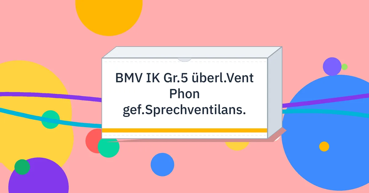 Symbolbild: Packung mit der Aufschrift BMV IK Gr.5 überl.Vent Phon gef.Sprechventilans. (PZN 18382309) – Verfügbarkeit und Bezug in Apotheken in Frankfurt am Main