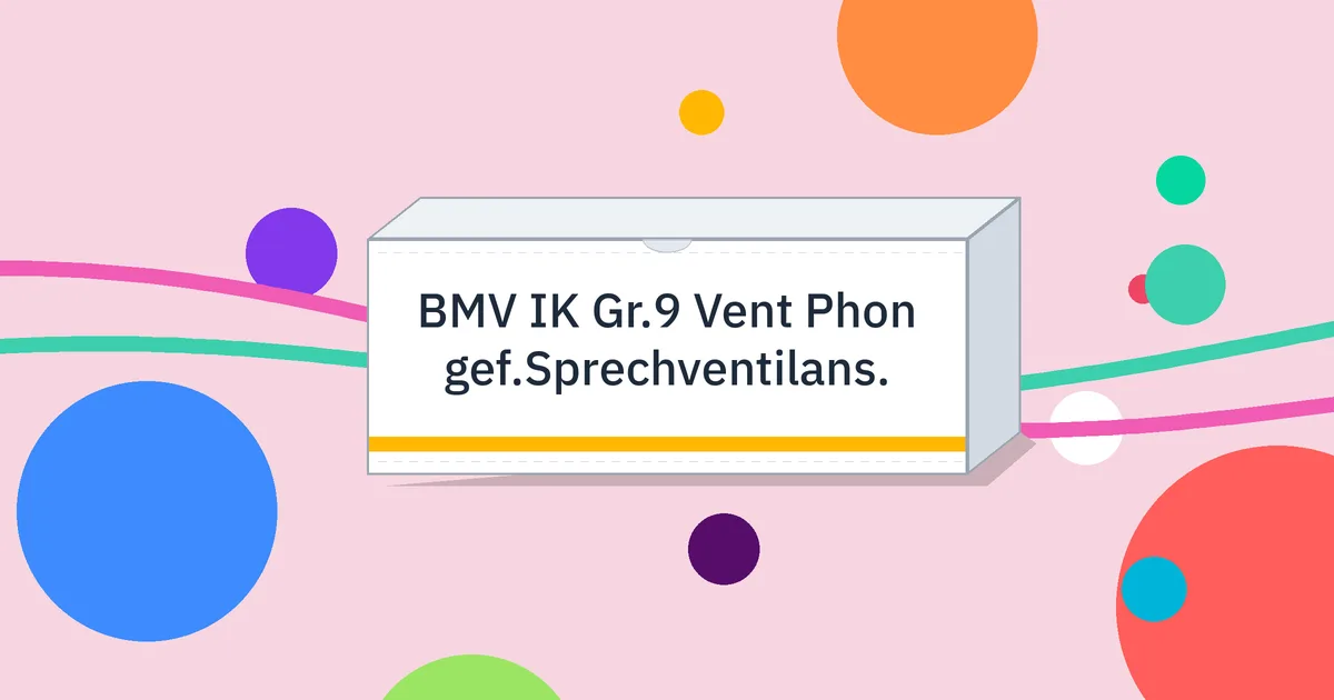 Symbolbild: Packung mit der Aufschrift BMV IK Gr.9 Vent Phon gef.Sprechventilans. (PZN 18382261) – Verfügbarkeit und Bezug in Apotheken in Frankfurt am Main